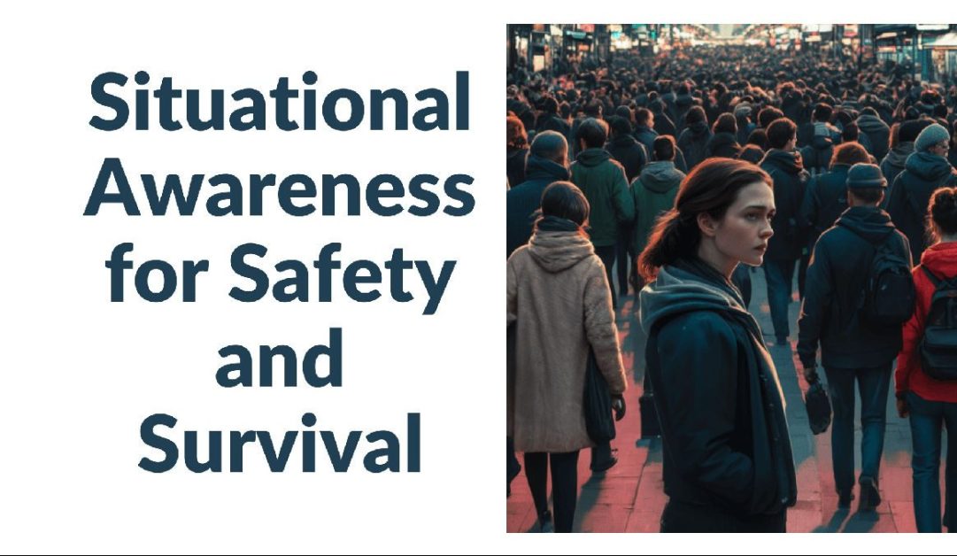 Situational Awareness And Safety – Survival Buzz